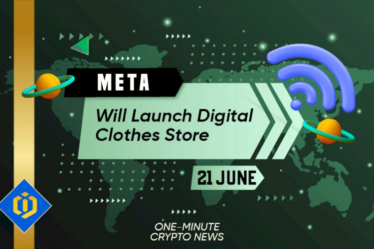 Meta Will Launch Digital Clothes Store - Coins International Journal ...